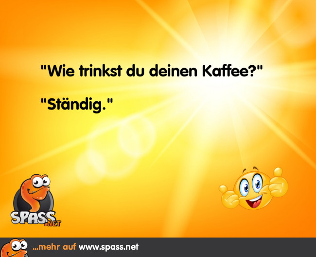 Kaffee geht immer | Lustige Bilder auf Spass.net